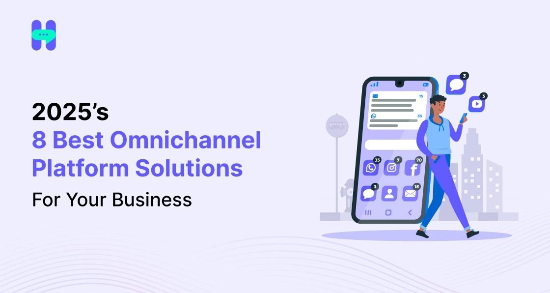 8 Best Omnichannel Platform For Your Business in 2025